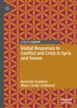 Global Responses to Conflict and Crisis in Syria and Yemen | Springer ...
