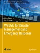 WebGIS for Disaster Management and Emergency Response | Springer Nature Link (formerly SpringerLink)
