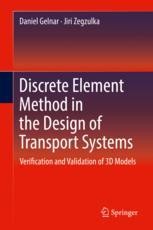 Discrete Element Method in the Design of Transport Systems: Verification and Validation of 3D ...