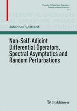 Non-Self-Adjoint Differential Operators, Spectral Asymptotics and Random Perturbations ...