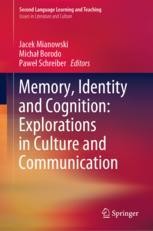 Memory, Identity and Cognition: Explorations in Culture and ...