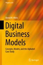 Digital Business Models: Concepts, Models, and the Alphabet Case Study ...