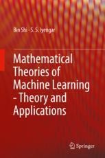 Mathematical Theories of Machine Learning - Theory and Applications ...