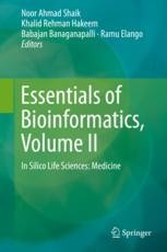 Essentials of Bioinformatics, Volume II: In Silico Life Sciences ...