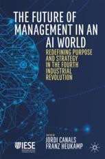 The Future of Management in an AI World: Redefining Purpose and ...