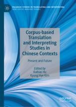 Corpus-based Translation and Interpreting Studies in Chinese Contexts ...