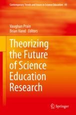 Theorizing the Future of Science Education Research | SpringerLink