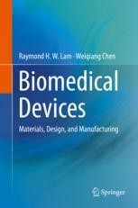 Biomedical Devices: Materials, Design, and Manufacturing | SpringerLink