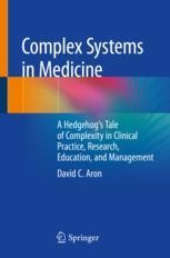 Complex Systems in Medicine: A Hedgehog’s Tale of Complexity in ...