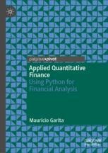 Applied Quantitative Finance: Using Python for Financial Analysis ...