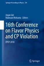 16th Conference on Flavor Physics and CP Violation: FPCP 2018 | Springer Nature Link