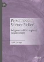 Personhood in Science Fiction: Religious and Philosophical ...