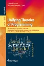 Unifying Theories of Programming: 7th International Symposium, UTP 2019, Dedicated to Tony Hoare ...