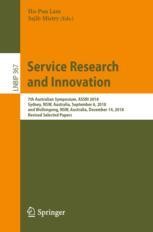 Service Research and Innovation: 7th Australian Symposium, ASSRI 2018 ...