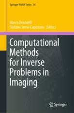 Computational Methods for Inverse Problems in Imaging | SpringerLink