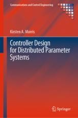 Controller Design for Distributed Parameter Systems | SpringerLink