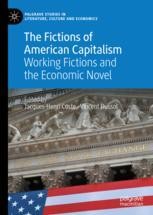 The Fictions of American Capitalism: Working Fictions and the Economic ...