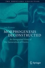Morphogenesis Deconstructed: An Integrated View of the Generation of ...