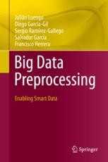 Big Data Preprocessing: Enabling Smart Data | SpringerLink