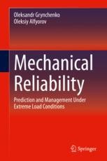Mechanical Reliability: Prediction and Management Under Extreme Load ...