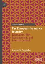 The European Insurance Industry: Regulation, Risk Management, and ...