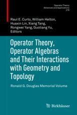 Operator Theory, Operator Algebras and Their Interactions with Geometry ...