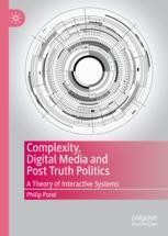 Complexity, Digital Media and Post Truth Politics: A Theory of ...