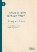 The Use of Force for State Power: History and Future | Springer Nature ...