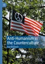 Anti-Humanism in the Counterculture | Springer Nature Link (formerly ...