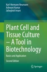 Plant Cell and Tissue Culture – A Tool in Biotechnology: Basics and ...