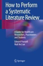 How to Perform a Systematic Literature Review: A Guide for Healthcare ...