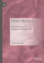 Ethics Matters: Ethical Issues in Pragmatic Perspective | Springer ...