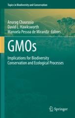 GMOs: Implications for Biodiversity Conservation and Ecological ...