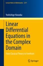 Linear Differential Equations in the Complex Domain: From Classical ...