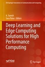 Deep Learning and Edge Computing Solutions for High Performance ...