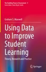 Using Data to Improve Student Learning: Theory, Research and Practice ...