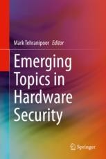 Emerging Topics in Hardware Security | SpringerLink