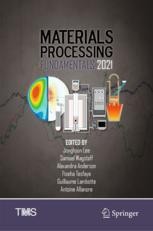 Materials Processing Fundamentals 2021 | SpringerLink