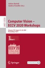 Computer Vision – ECCV 2020 Workshops: Glasgow, UK, August 23–28, 2020 ...