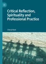 Critical Reflection, Spirituality and Professional Practice | SpringerLink