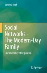 Social Networks - The Modern-Day Family: Law and Policy of Regulation ...