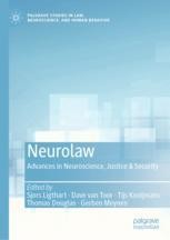 Neurolaw: Advances in Neuroscience, Justice & Security | SpringerLink