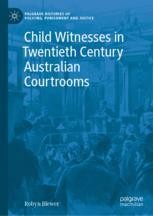 Child Witnesses in Twentieth Century Australian Courtrooms | SpringerLink