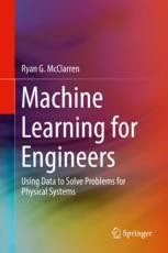 Machine Learning for Engineers: Using data to solve problems for ...