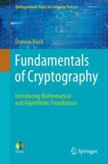 Fundamentals of Cryptography: Introducing Mathematical and Algorithmic ...