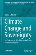 Climate Change and Sovereignty: An Essay on the Moral Nature and Limits ...
