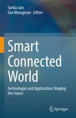 Smart Connected World: Technologies and Applications Shaping the Future ...