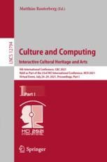 Culture and Computing. Interactive Cultural Heritage and Arts: 9th ...