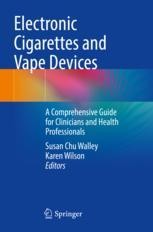 Electronic Cigarettes and Vape Devices: A Comprehensive Guide for ...