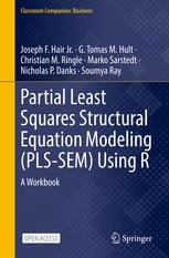 Partial Least Squares Structural Equation Modeling (PLS-SEM) Using R: A Workbook | SpringerLink